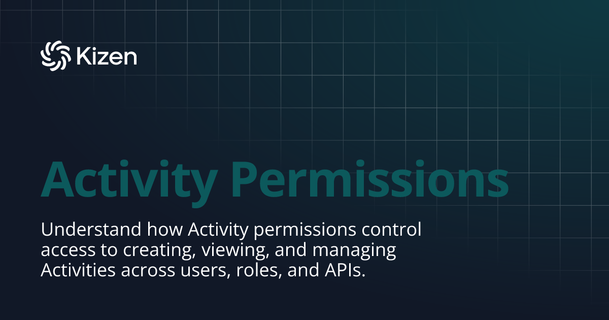 Activity Permissions | Documentation | Kizen Developers